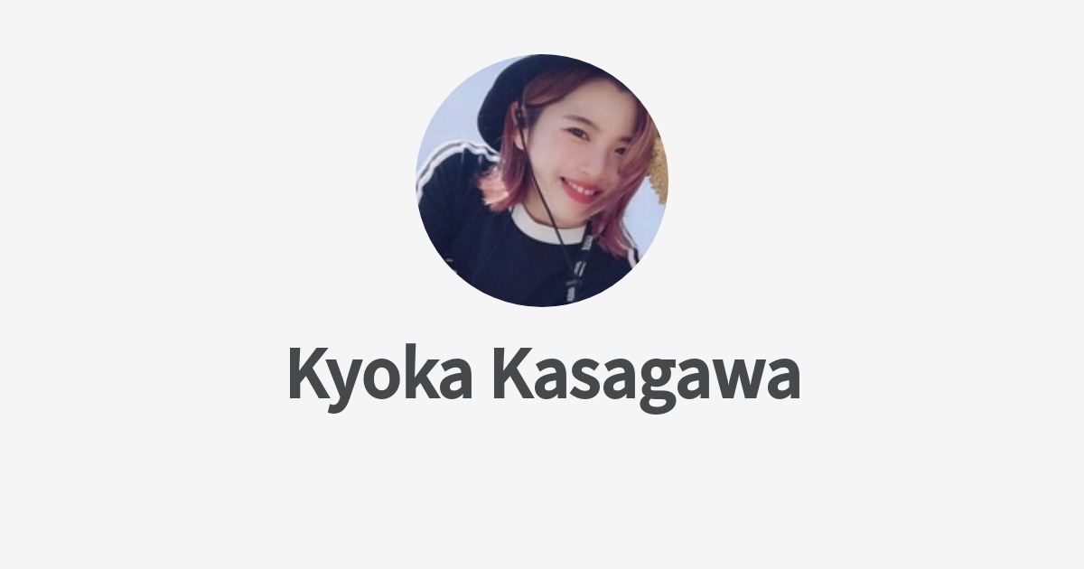 Kyoka Kasagawa's Wantedly Profile