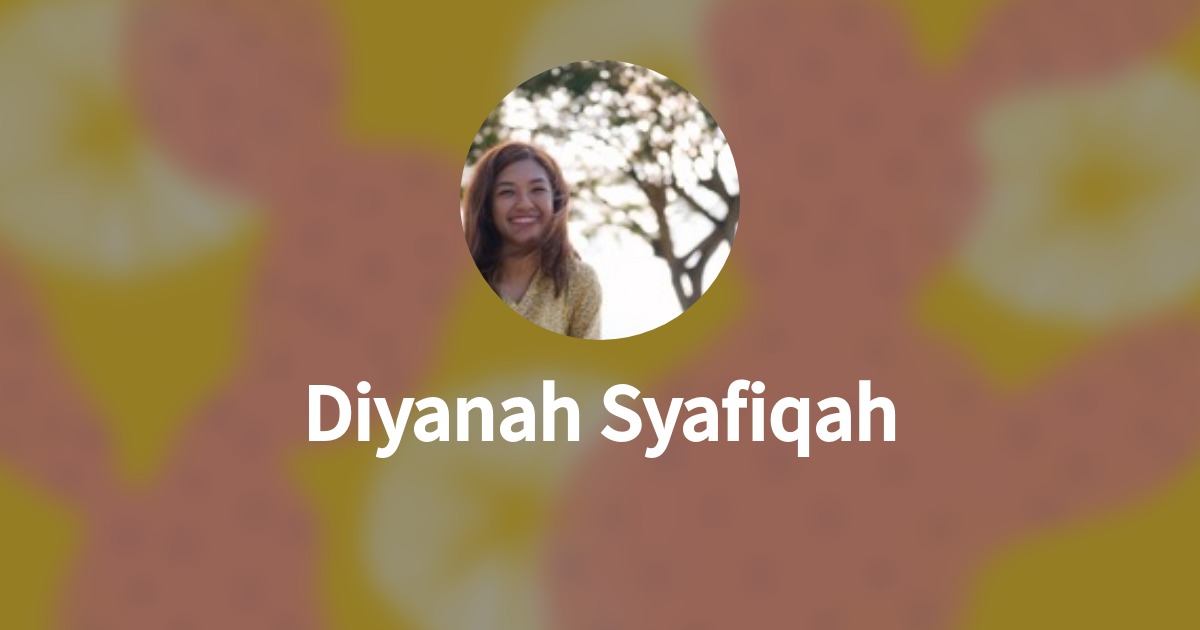 Diyanah Syafiqah's Wantedly Profile