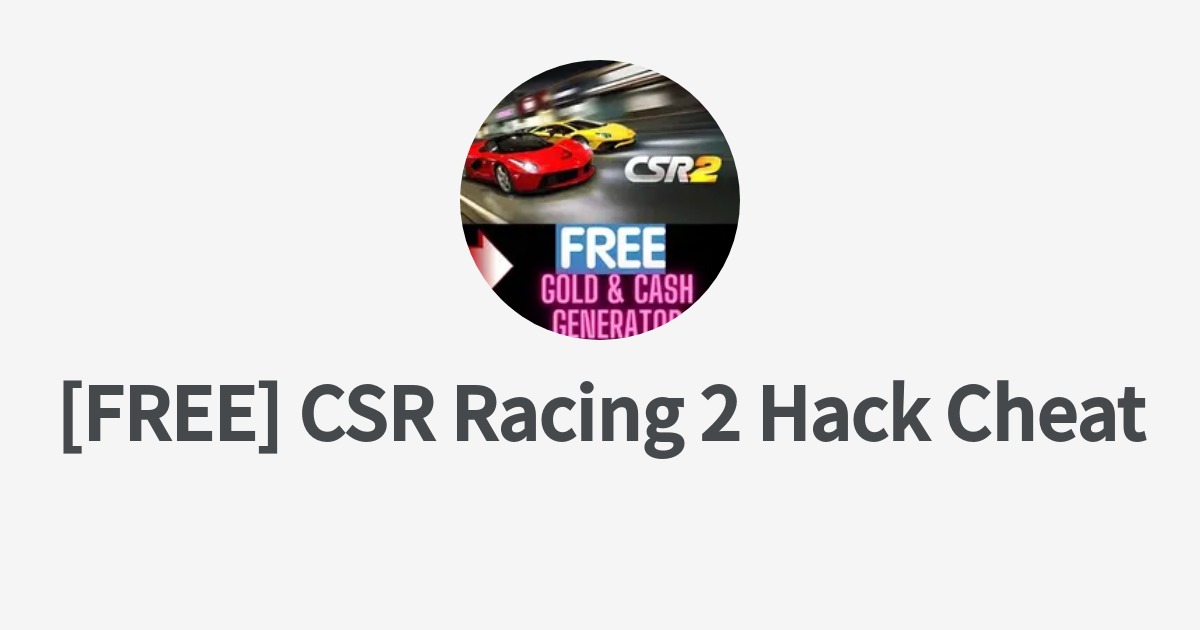 FREE CSR Racing 2 Hack Cheats Gold and Cash Generator's Wantedly Profile